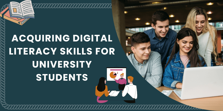 Acquiring Digital Literacy Skills For University Students